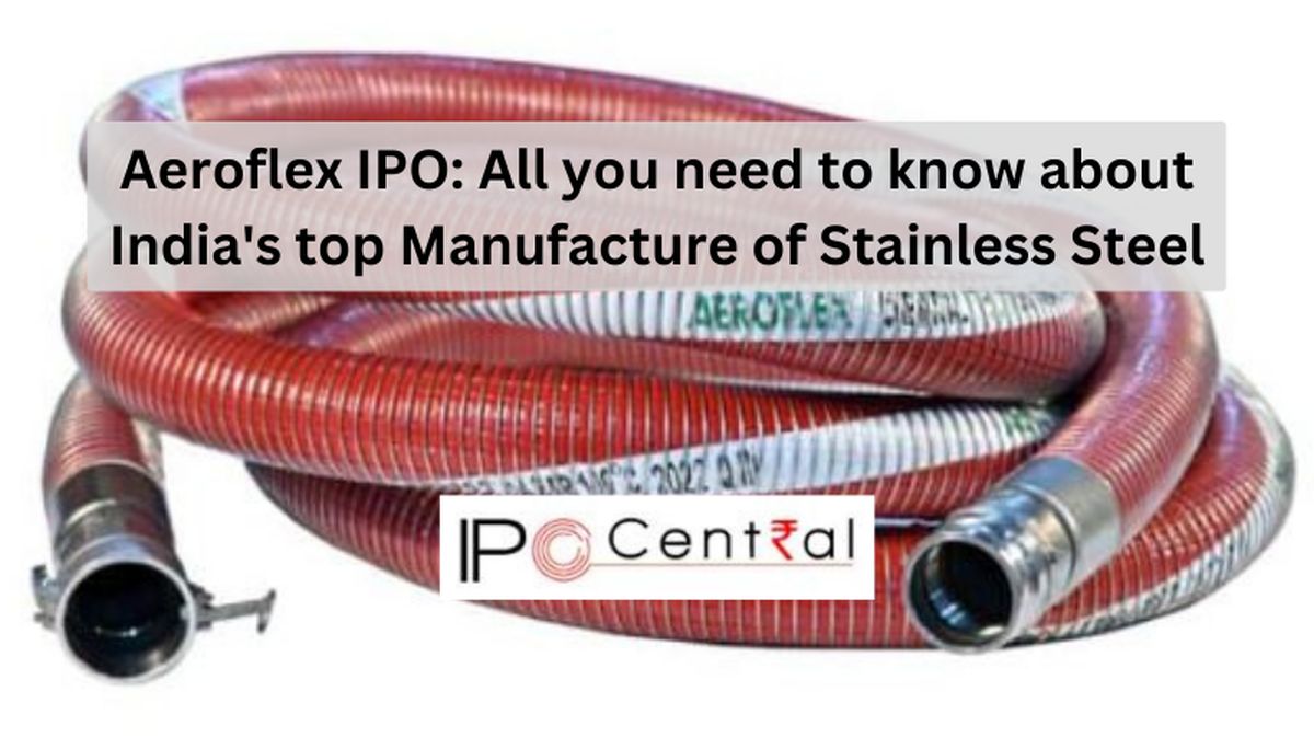 Aeroflex IPO: All You Need To Know About India's Top Flow Products Maker
