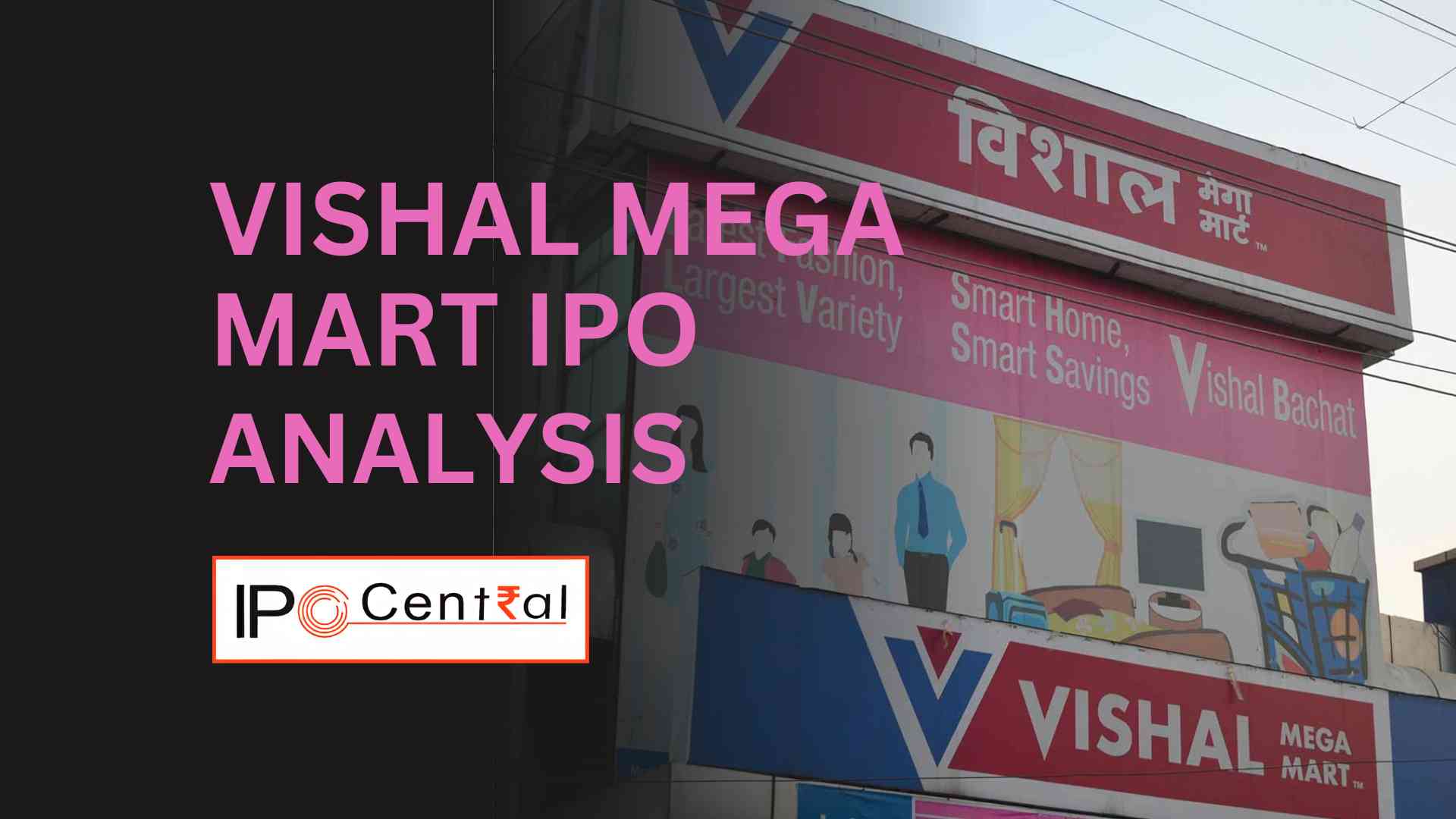 Vishal Mega Mart IPO Analysis - 10 Important Details For Potential Investors