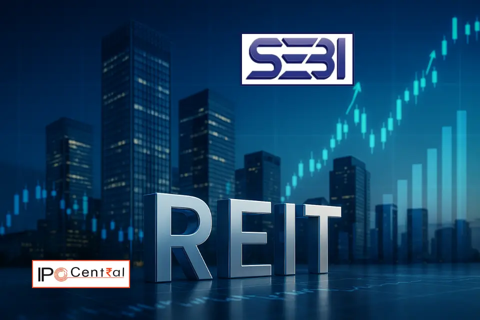 SEBI Reclassifies REITs As Equity, Retains Hybrid Tag For InvITs – IPO Central